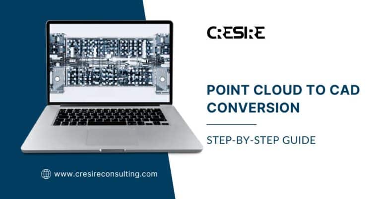 Point Cloud to CAD Conversion: A Step by Step Guide